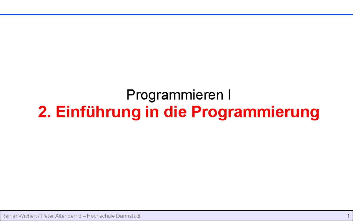 2_Programmieren_mit_Loesungen (2).pdf - Programmieren I 2. Einführung in die Programmierung ...