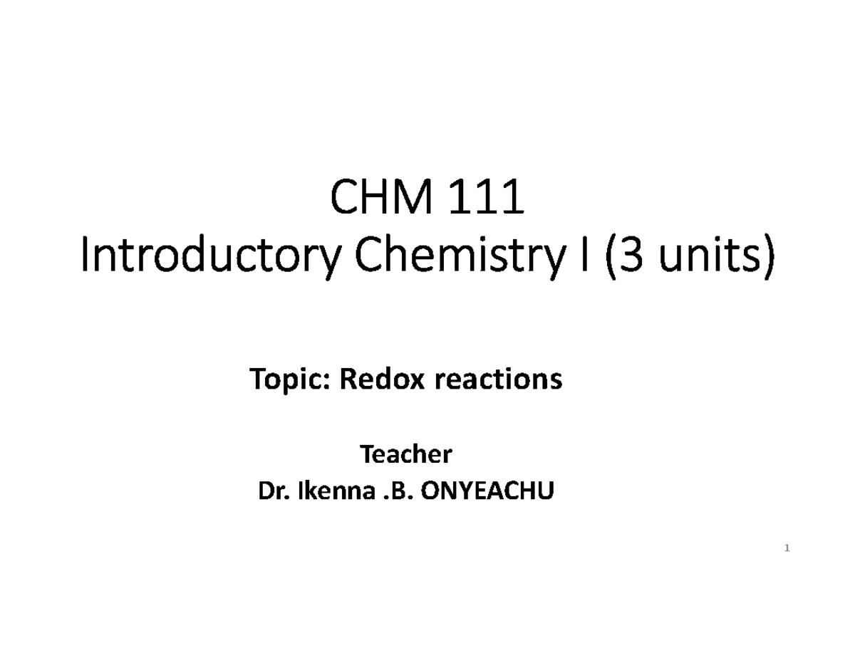 Redox PPT - Chemistry - CHM 111 Introductory Chemistry I ( 3 units ...