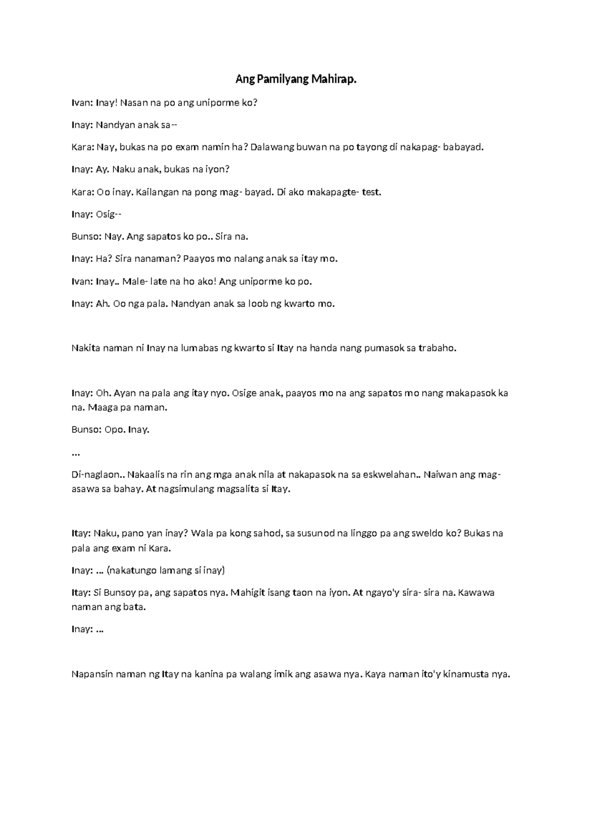 Role Play Script - Ang Pamilyang Mahirap. Ivan: Inay! Nasan na po ang ...