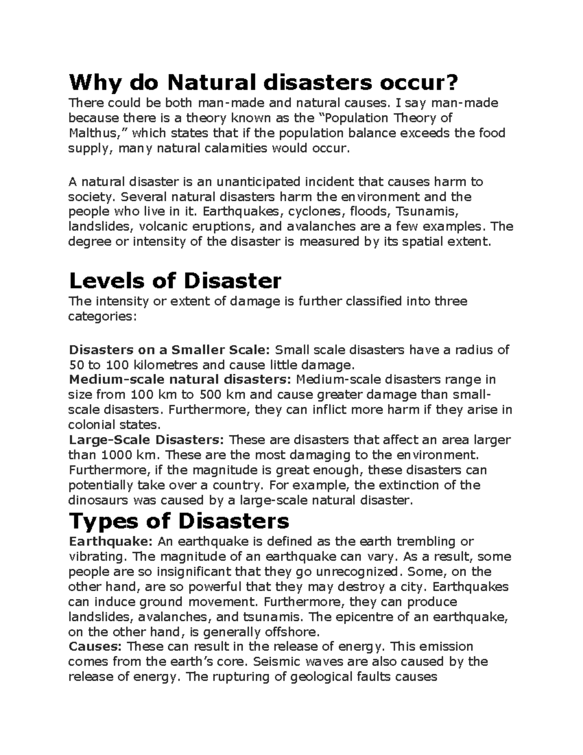 Natural disasters - I say man-made because there is a theory known as ...