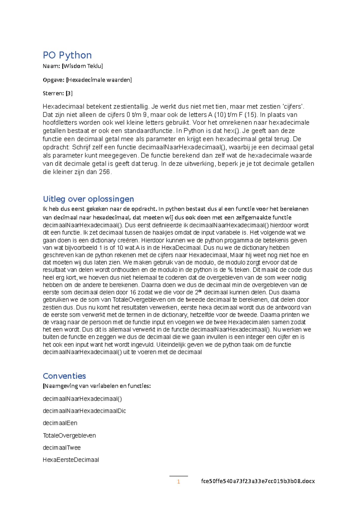 202212 template verslag Python PO - 1 PO Python Naam: [Wisdom Teklu ...