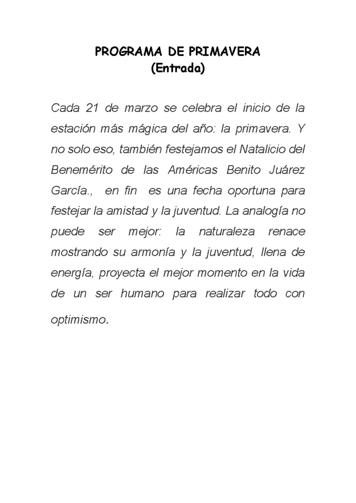 Programa DE Primavera - PROGRAMA DE PRIMAVERA (Entrada) Cada 21 de marzo se celebra el inicio de ...
