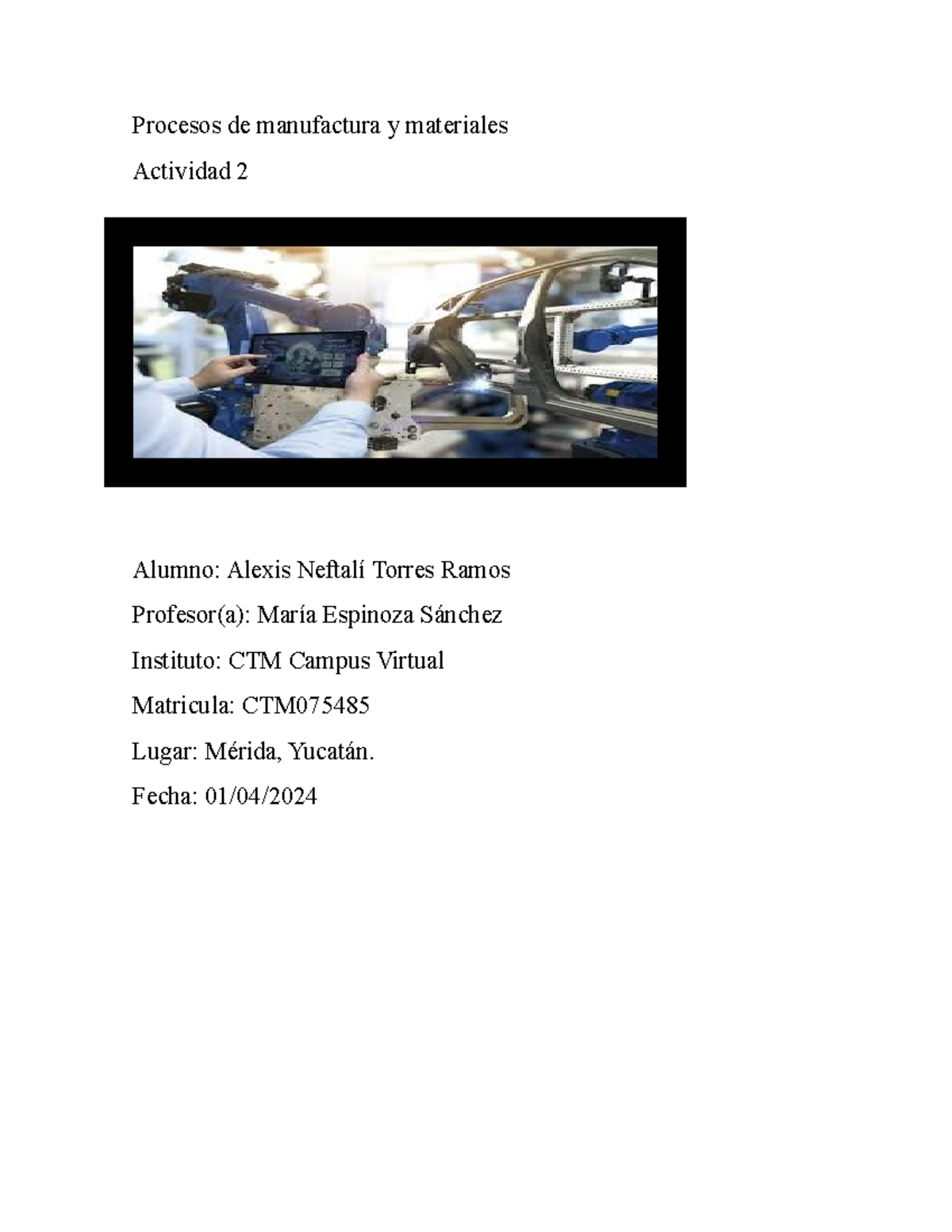 Procesos de manufactura y materiales actividad 2 - Procesos de manufactura y materiales ...