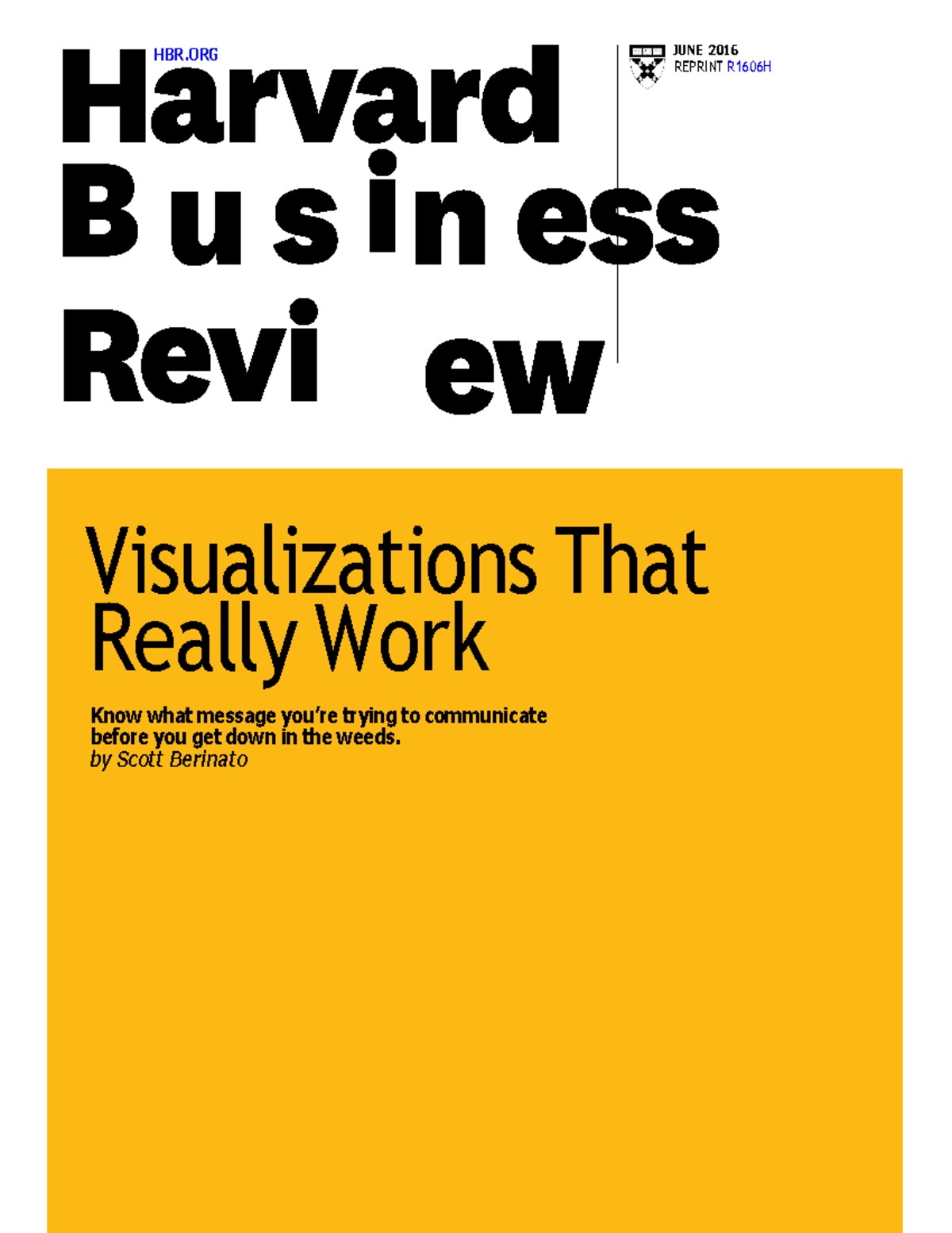 Visualizations that really work - HBR JUNE 2016 REPRINT R1606H ...