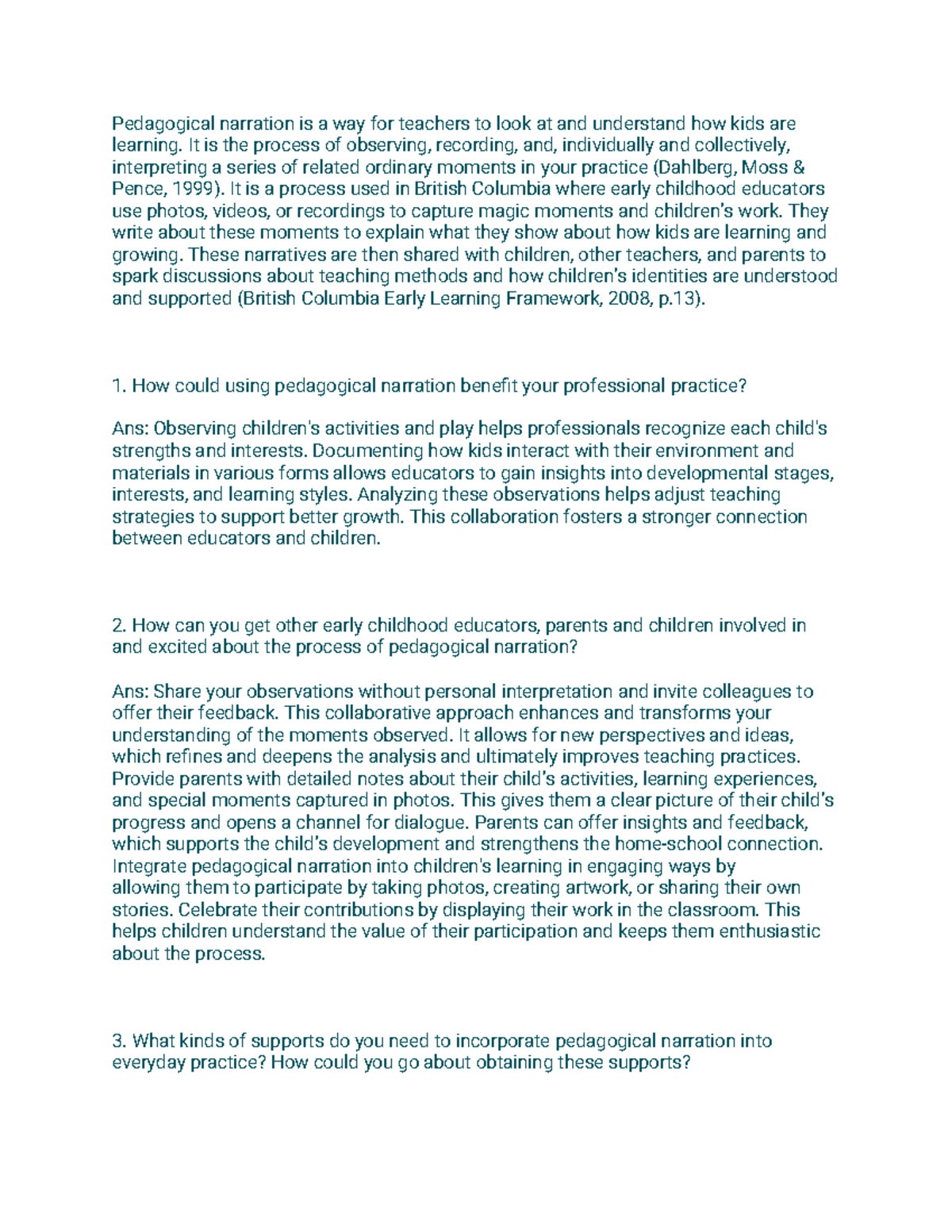 Pedagogical narration is a way for teachers to look at and understand ...