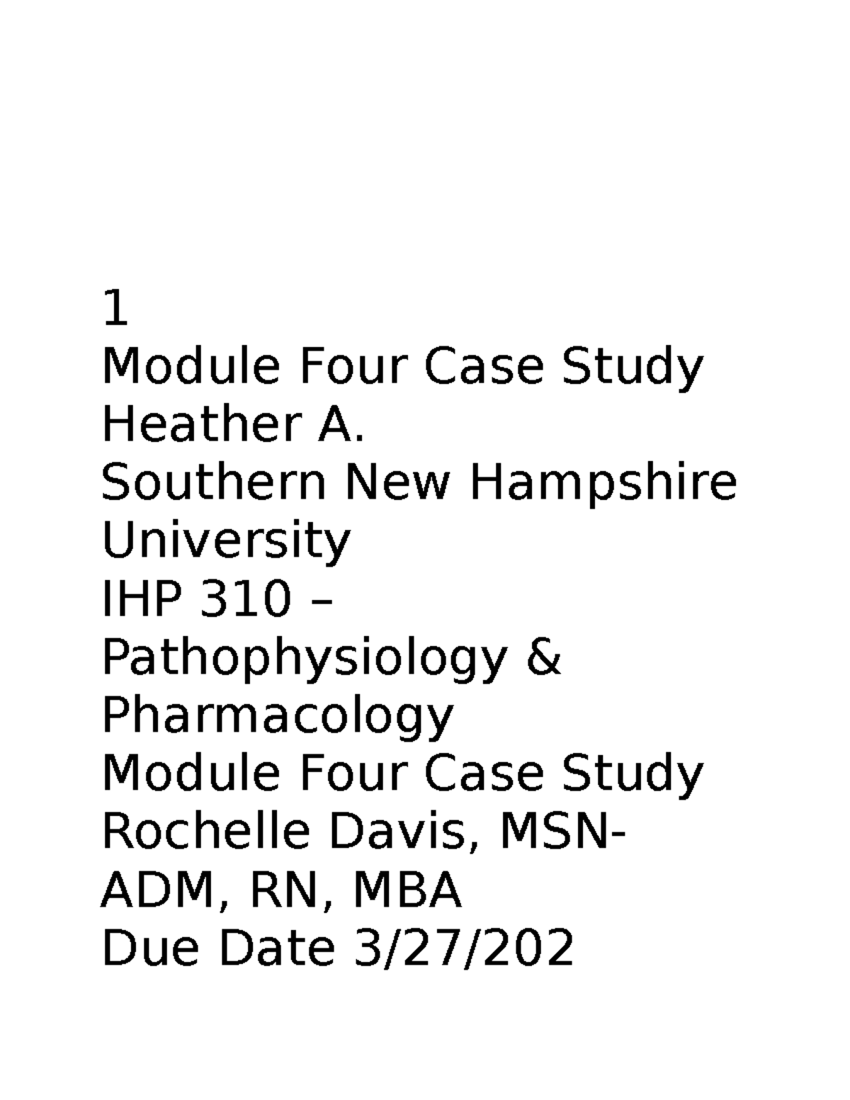 Case Study Module 4 - Journal - 1 Module Four Case Study Heather A ...