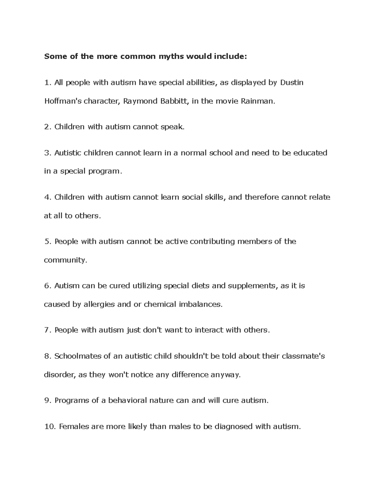 Autism 101 - notes - Some of the more common myths would include: All ...