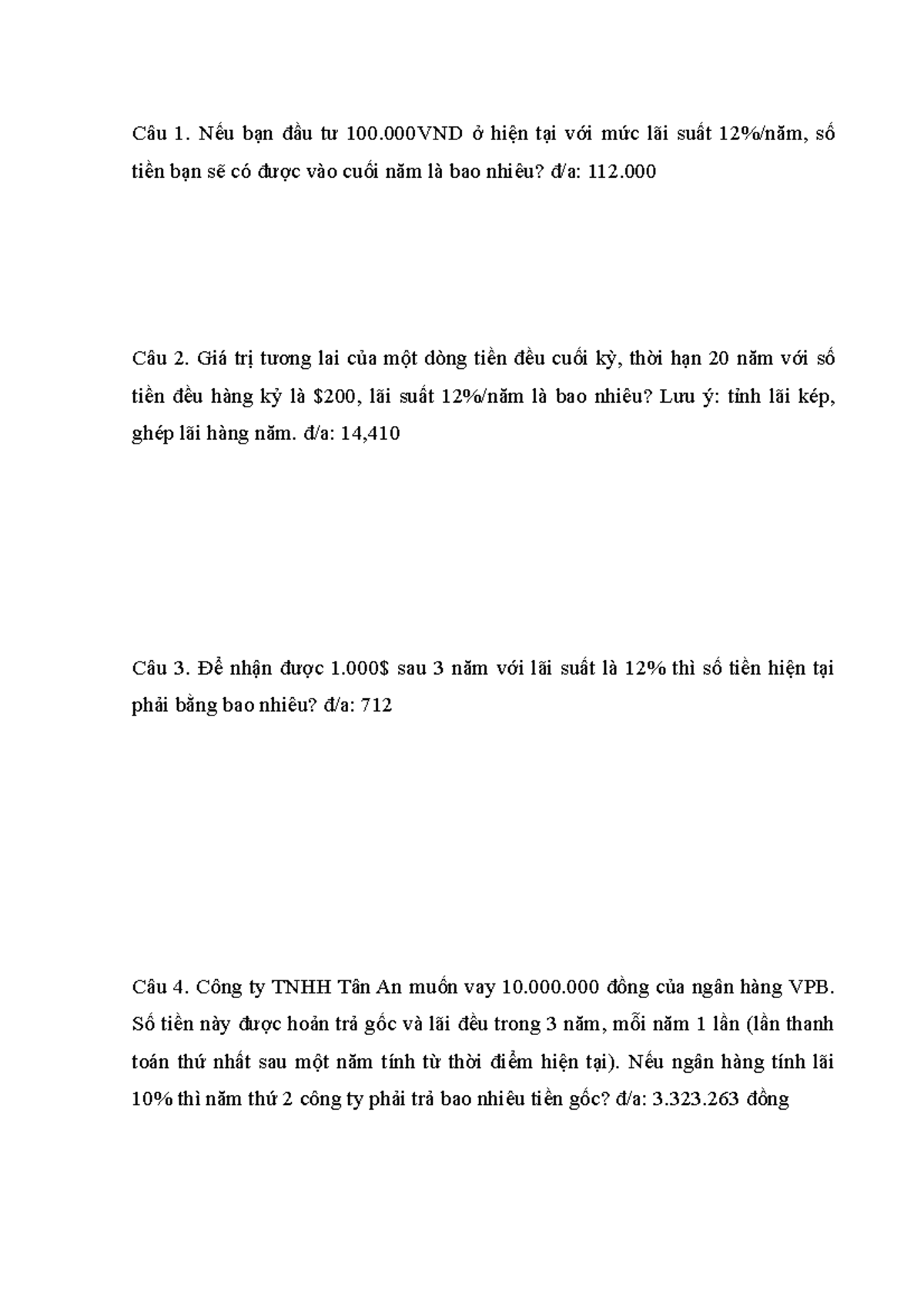 đề ôn lập và pt dự án - huhu - Câu 1. Nếu bạn đầu tư 100 ở hiện tại với ...