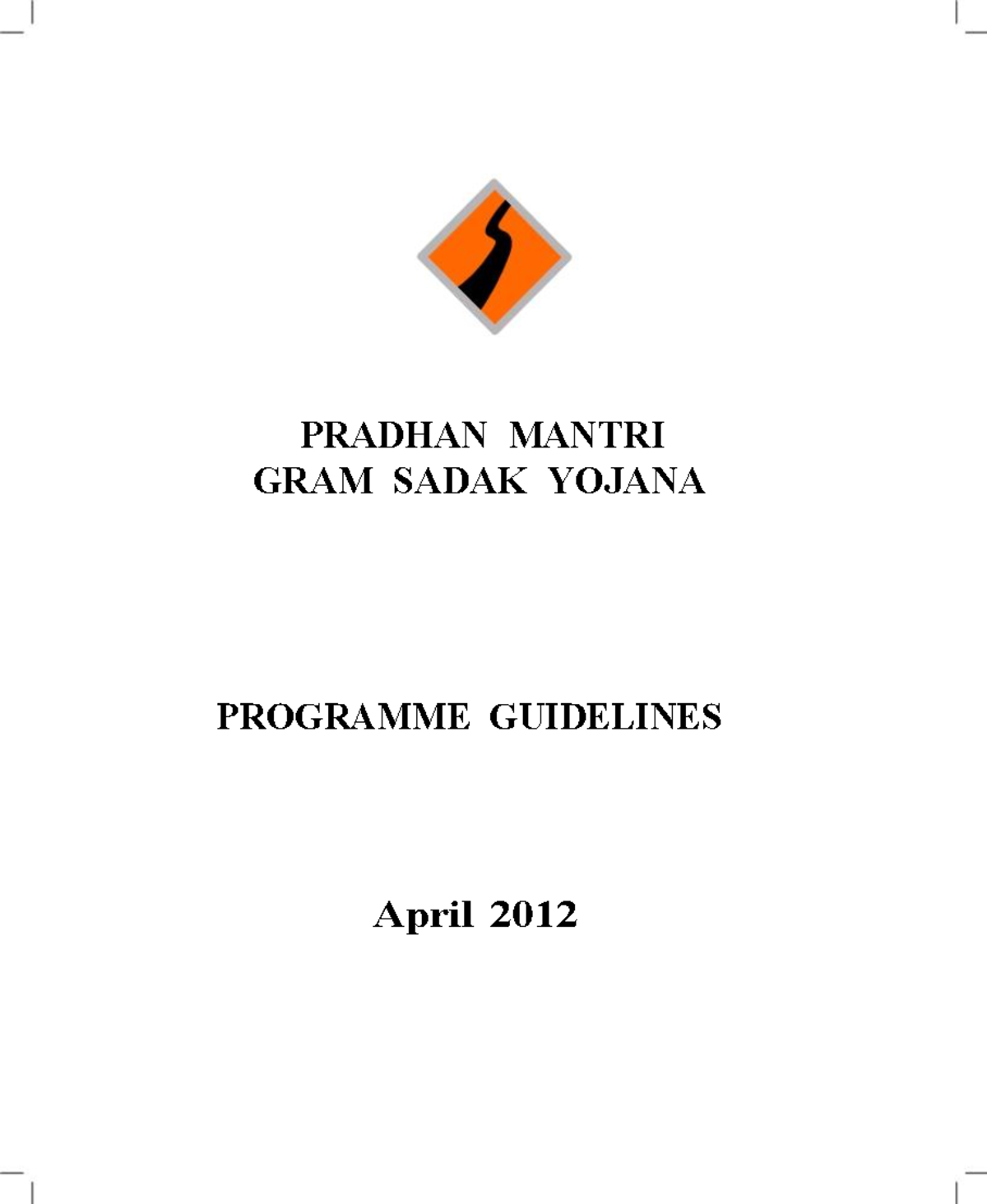 Pmgsy Guidelines - PRADHAN MANTRI GRAM SADAK YOJANA PROGRAMME ...