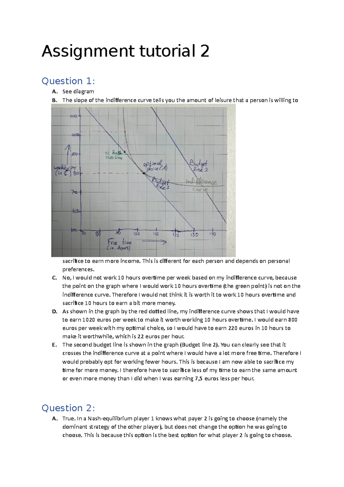Assignment tutorial 2 - See diagram B. The slope of the indifference curve tells you the amount ...