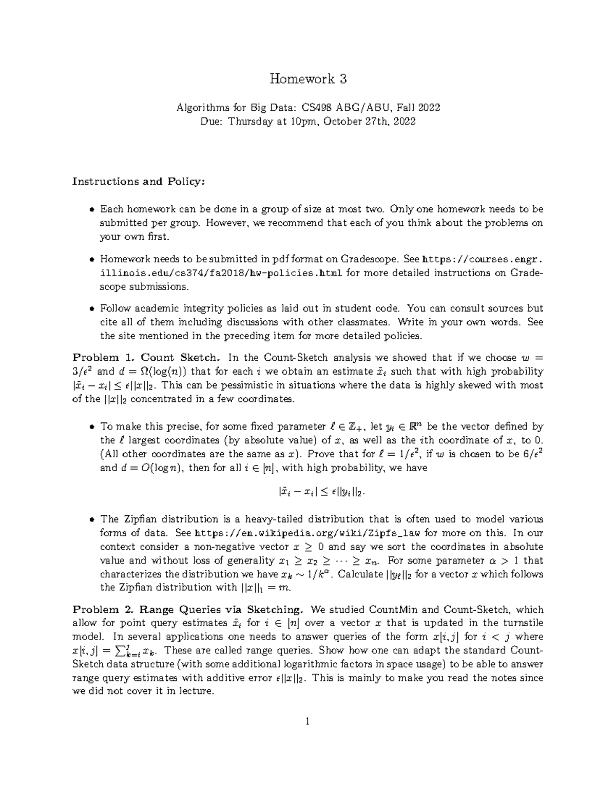 Hw3 - xxx - Homework 3 Algorithms for Big Data: CS498 ABG/ABU, Fall 2022 Due: Thursday at 10pm ...