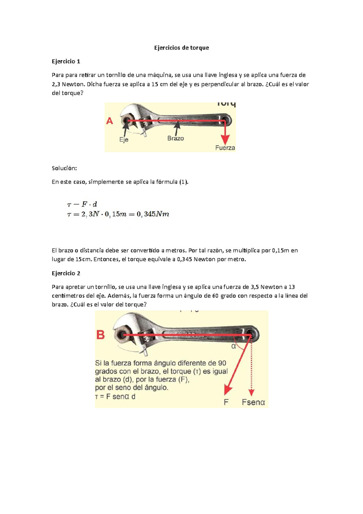 Ejercicios de torque faciles - Ejercicios de torque Ejercicio 1 Para para retirar un tornillo de ...