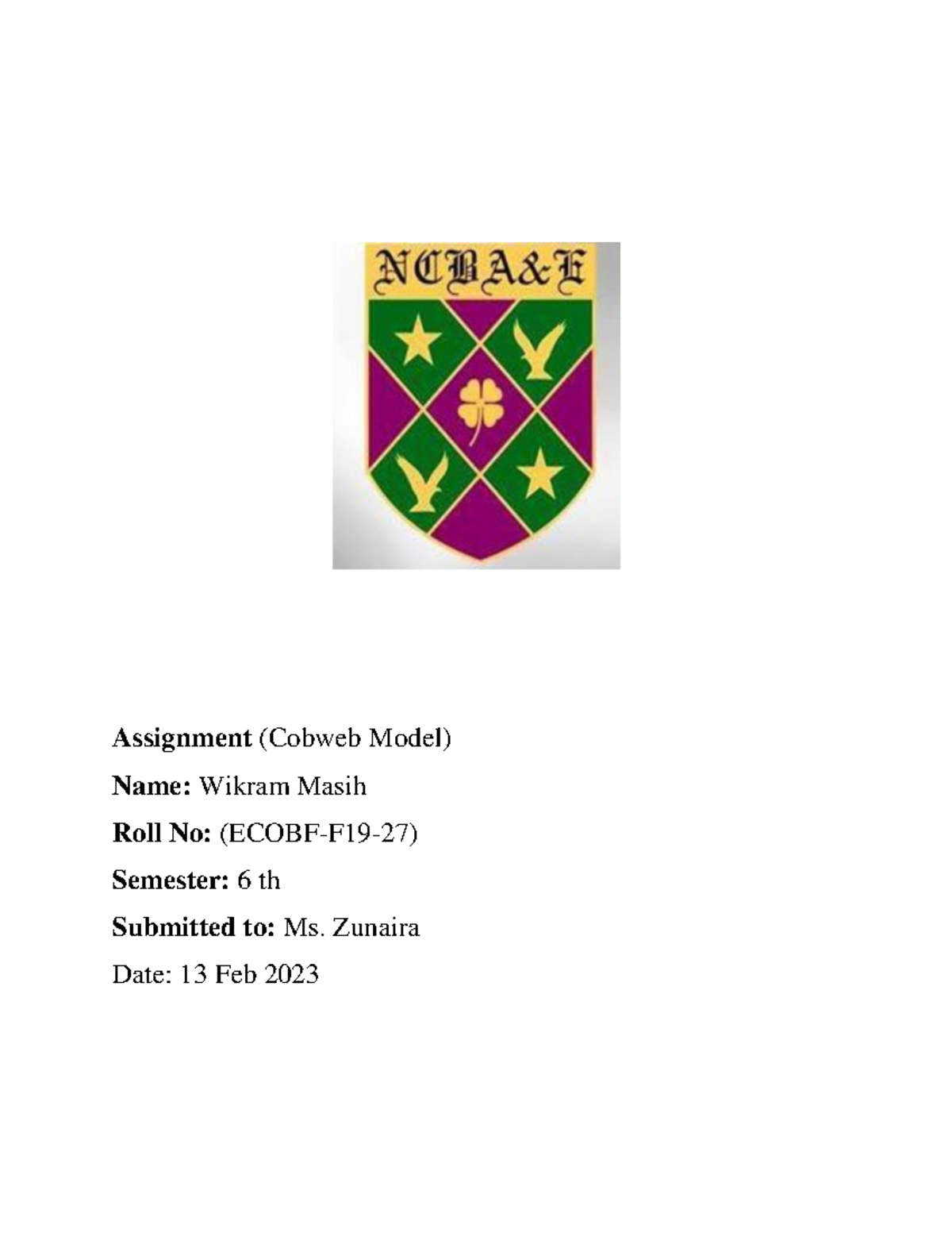 Cobweb Model - Assignment (Cobweb Model) Name: Wikram Masih Roll No: (ECOBF-F19-27) Semester: 6 ...