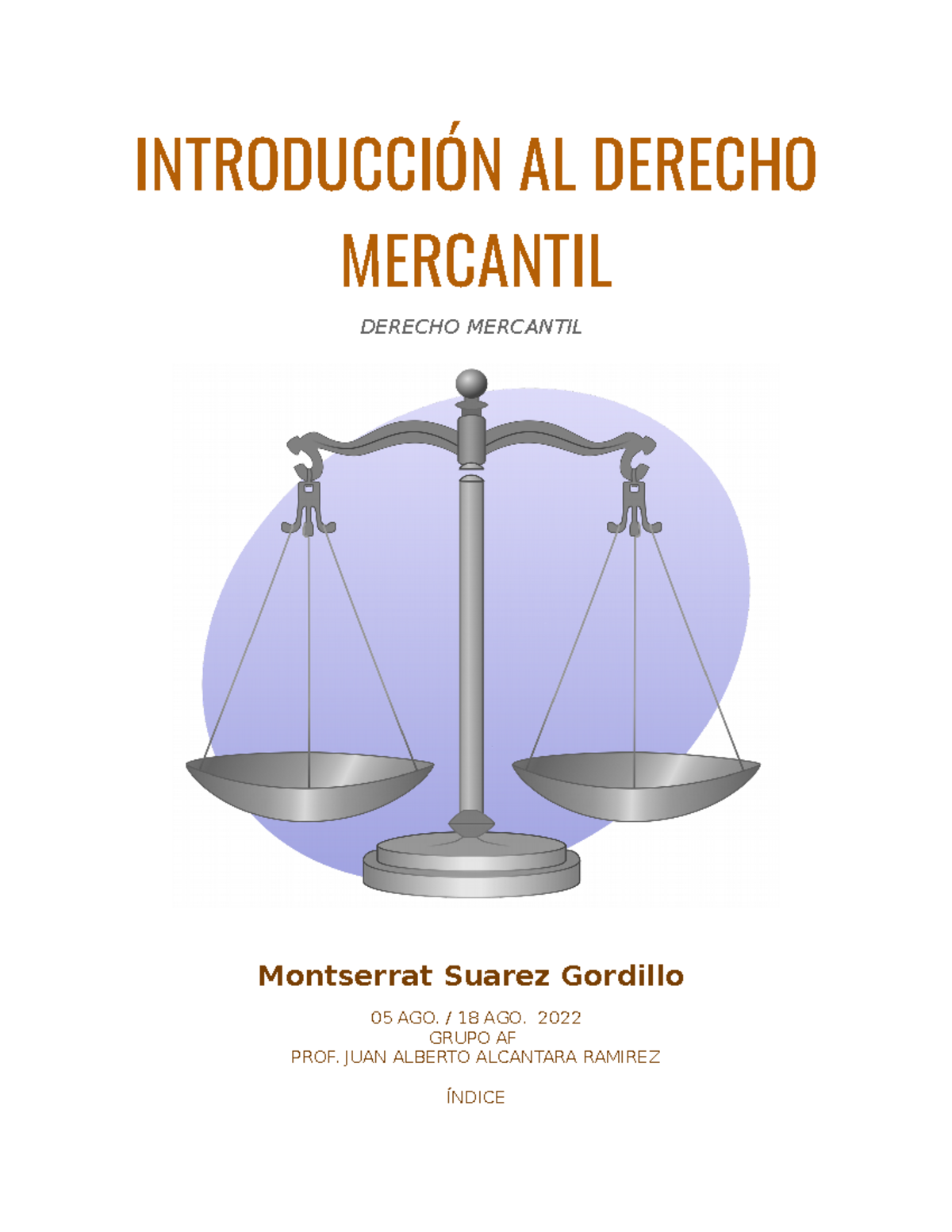 Informe - INTRODUCCIÓN AL DERECHO MERCANTIL DERECHO MERCANTIL Montserrat Suarez Gordillo 05 AGO ...