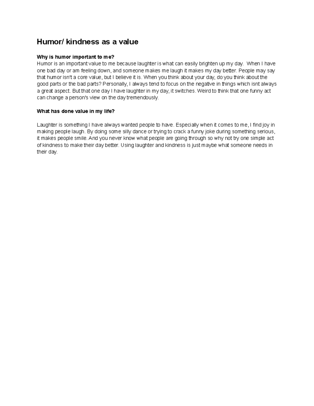 Humor kindness as a value - When I have one bad day or am feeling down ...