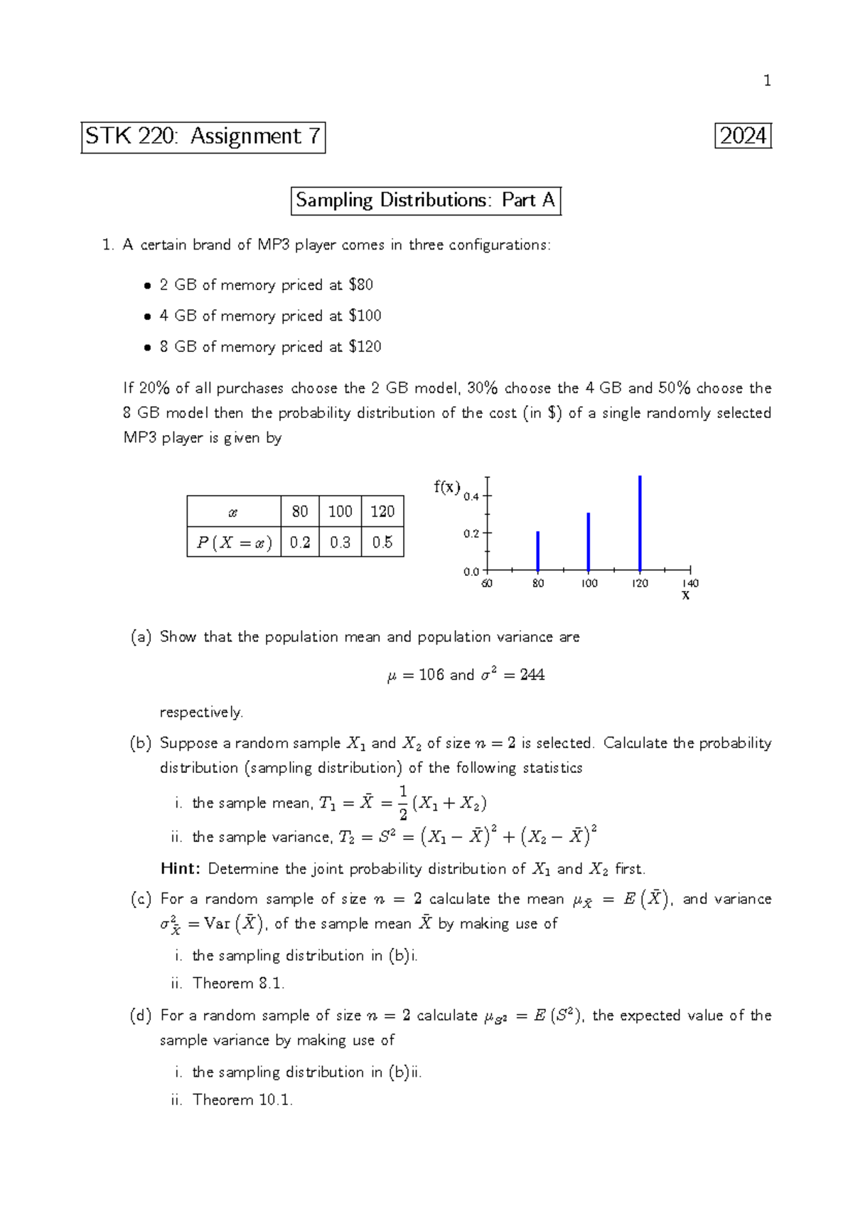 Assignment 7 - Homework - STK 220: Assignment 7 2024 Sampling Distributions: Part A A certain ...