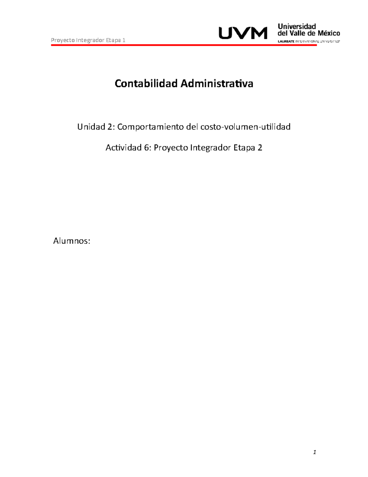 Proyecto integrador etapa 2 contabilidad de costos - Contabilidad Administrativa Unidad 2: - Studocu