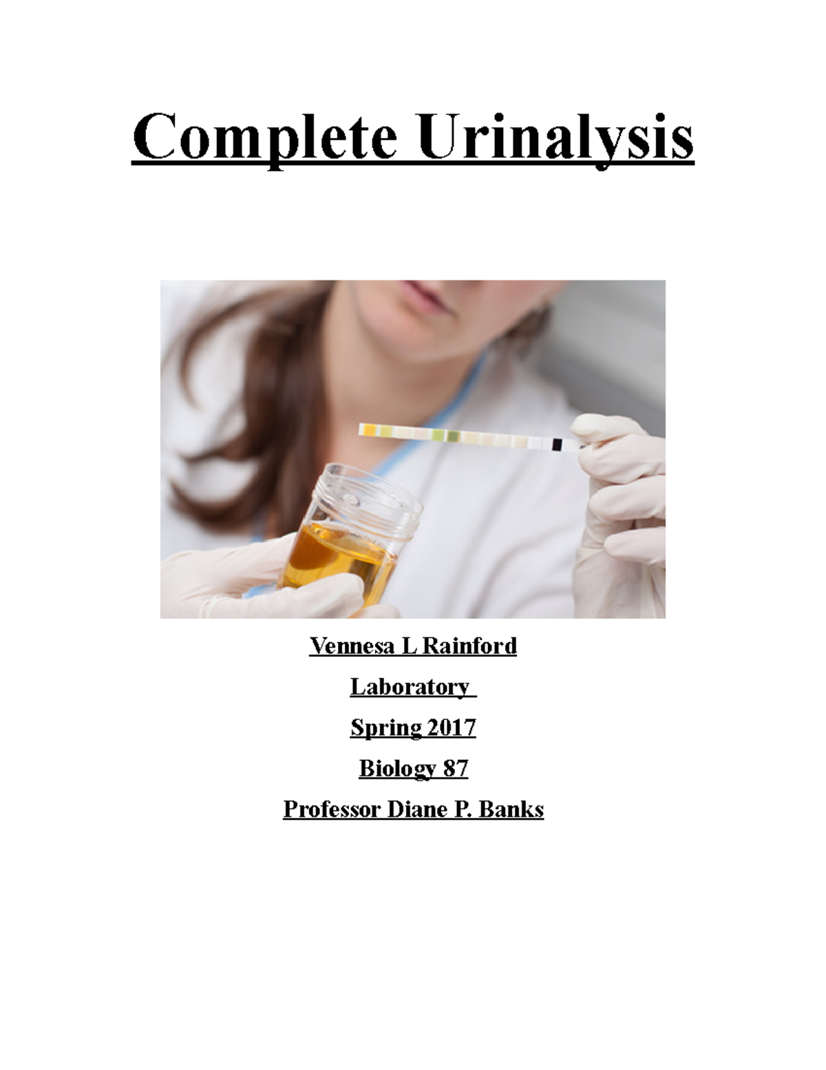 Lab # 2 bio 87 - lab - Complete Urinalysis Vennesa L Rainford ...
