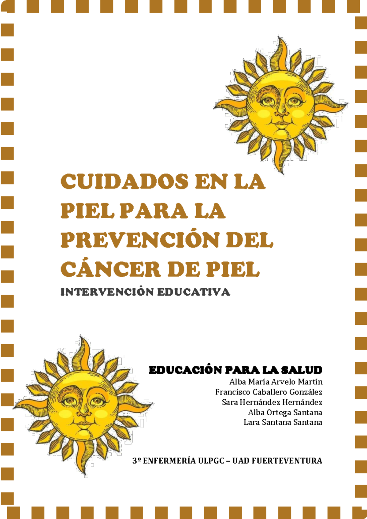 Intervención Educativa - Cáncer de Piel - CUIDADOS EN LA PIEL PARA LA PREVENCI”N DEL C¡NCER DE ...