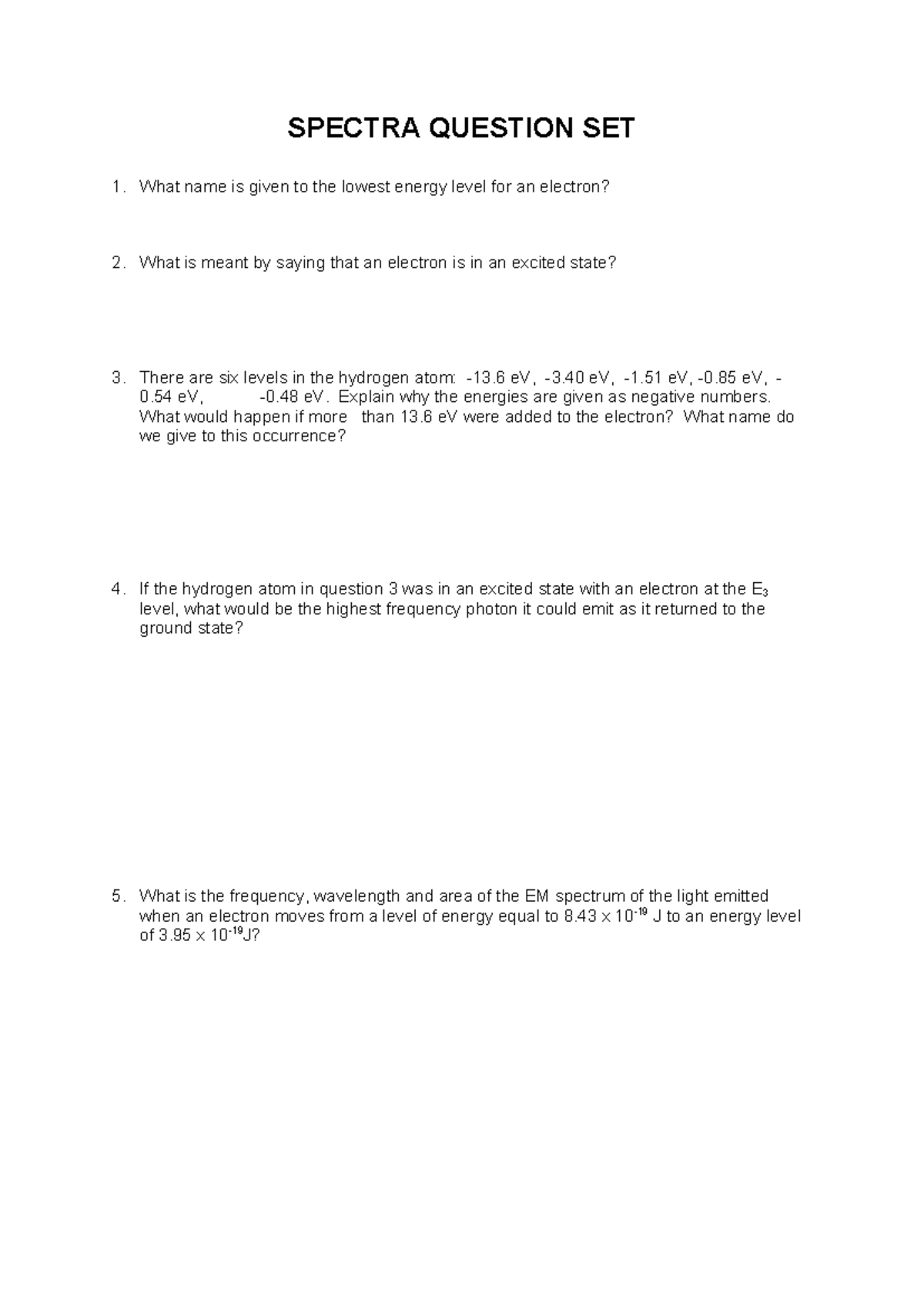 Spectra Question Set - SPECTRA QUESTION SET What name is given to the ...