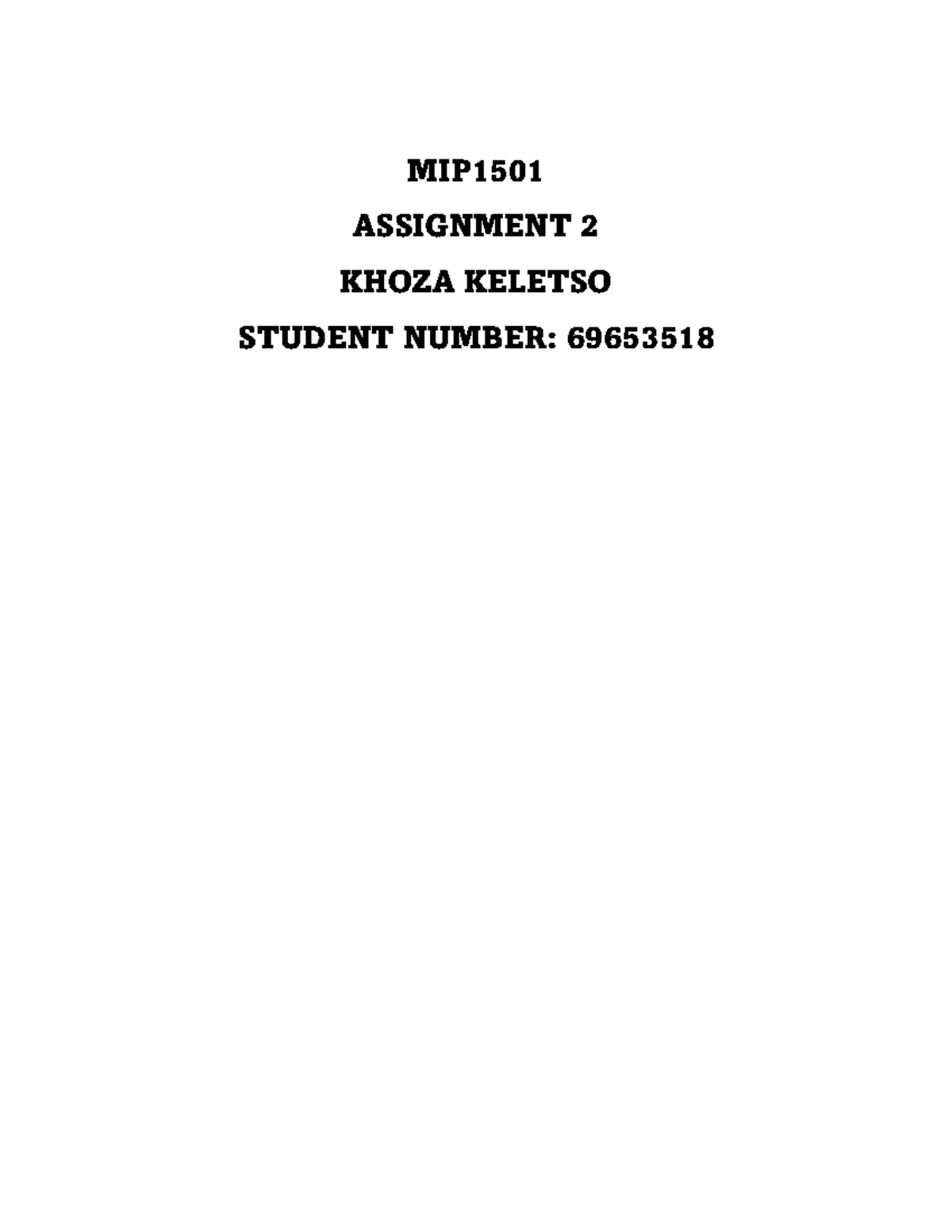 MIP1501 Assignment 2 - MIP ASSIGNMENT 2 KHOZA KELETSO STUDENT NUMBER ...