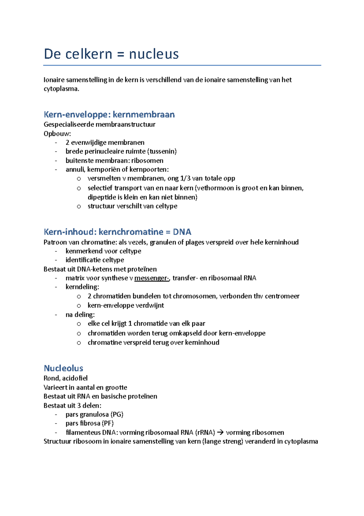 De celkern - Kort overzicht - De celkern = nucleus Ionaire ...
