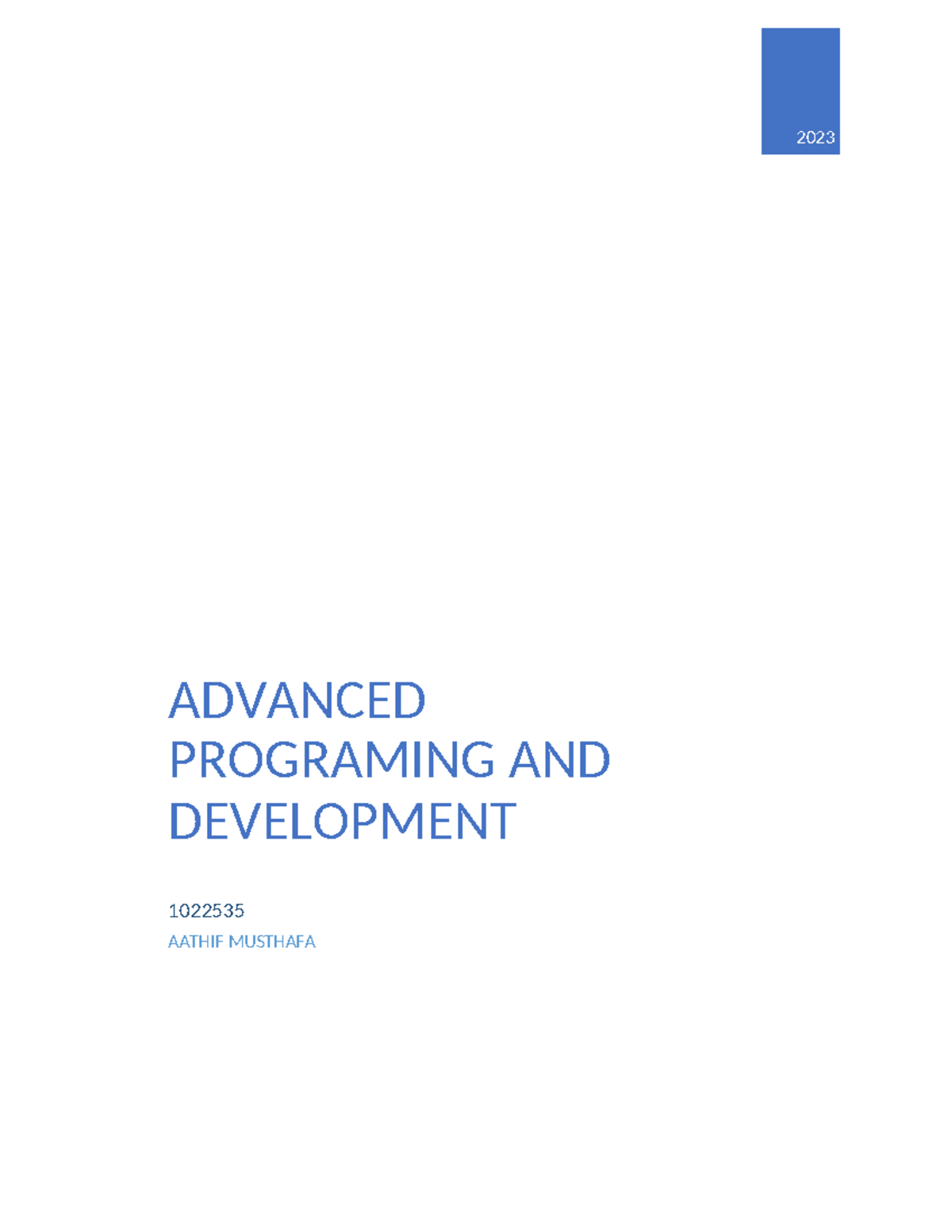 APDP 1022535 Aathif Musthafa.docx - ADVANCED PROGRAMING AND DEVELOPMENT 1022535 AATHIF MUSTHAFA ...