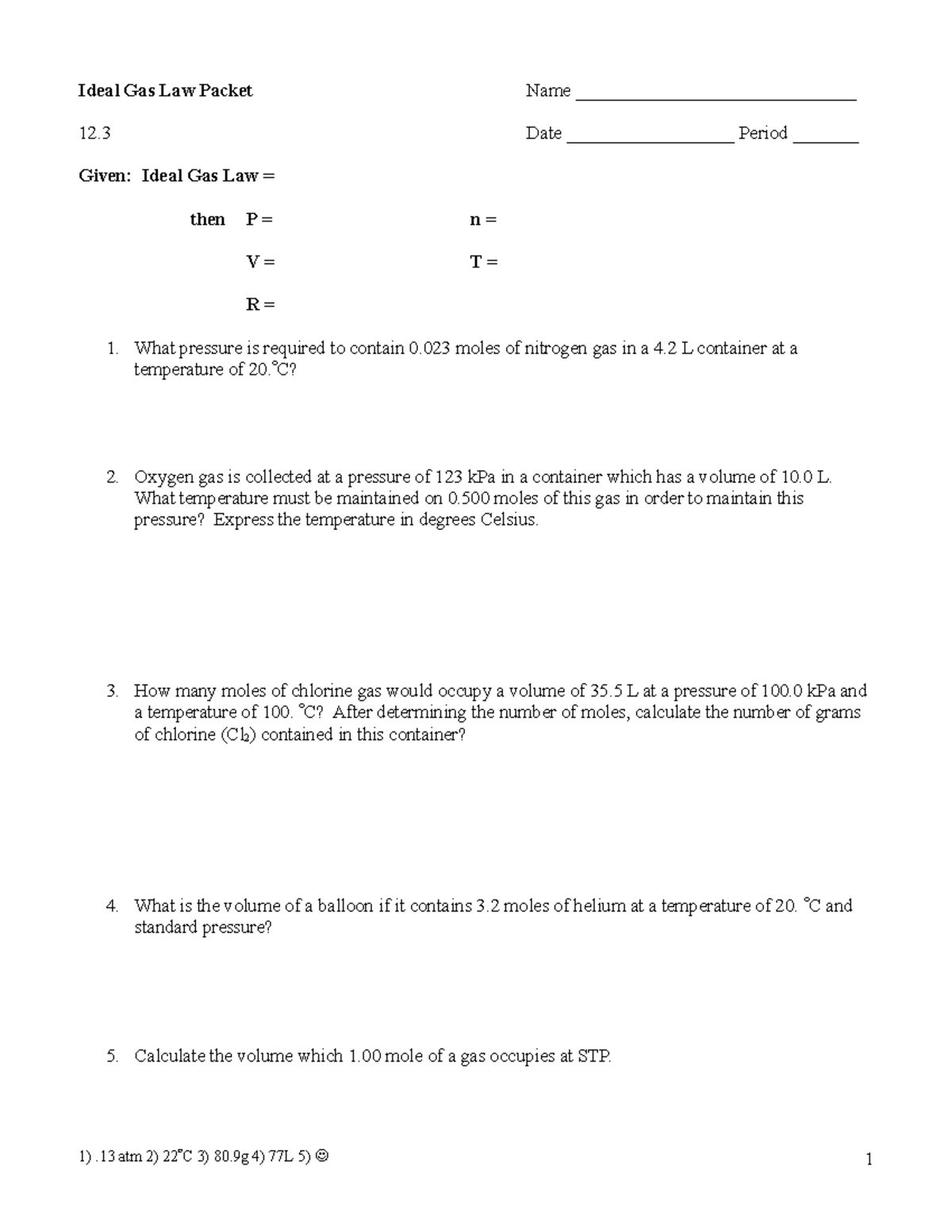 Ideal Gas Law Packet - C? Oxygen gas is collected at a pressure of 123 ...