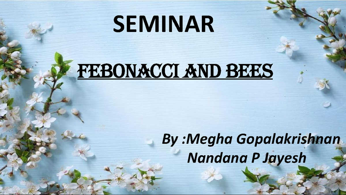 Febonacci AND BEES - Fibonacci - SEMINAR FEBONACCI AND BEES By :Megha ...