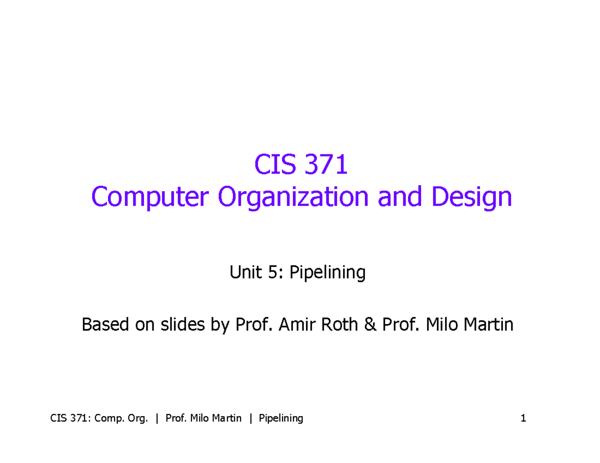 Lecture slides, lecture 5 - Computer organization and design - CIS 371 ...