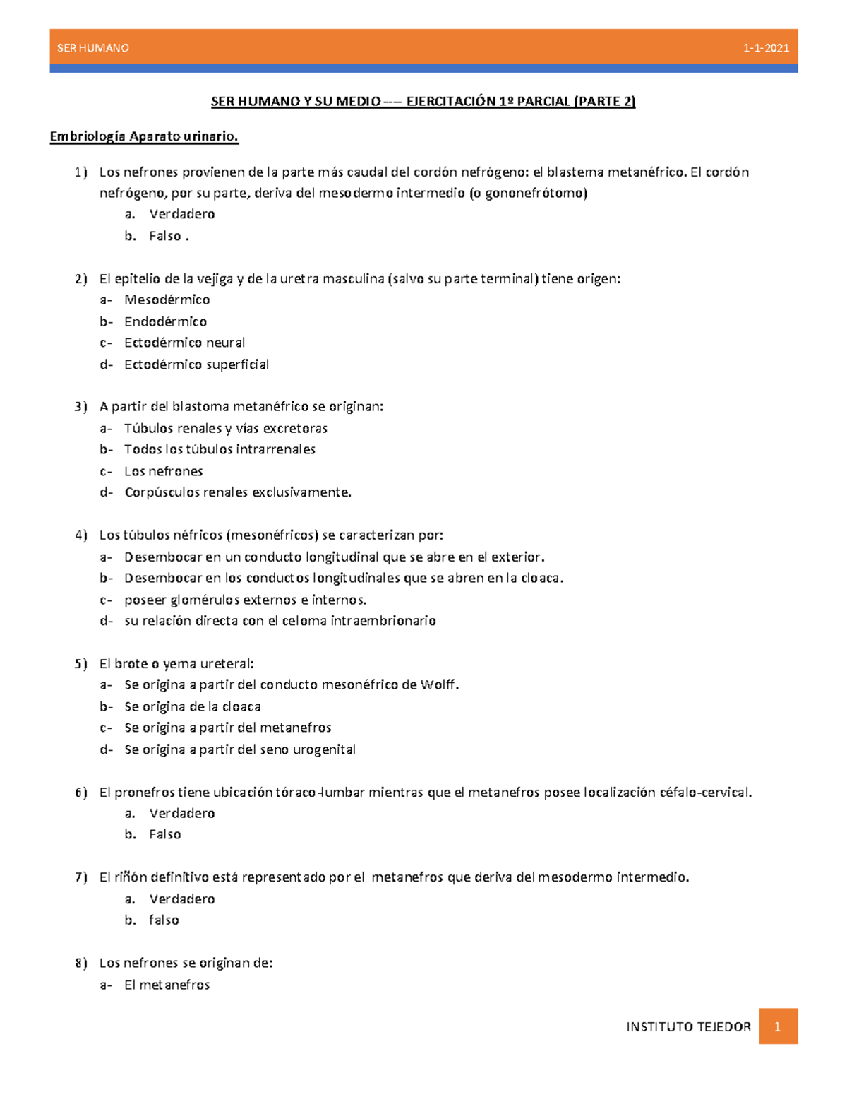 Simil Primer Parcial SER Humano Parte 2 - SER HUMANO Y SU MEDIO ...