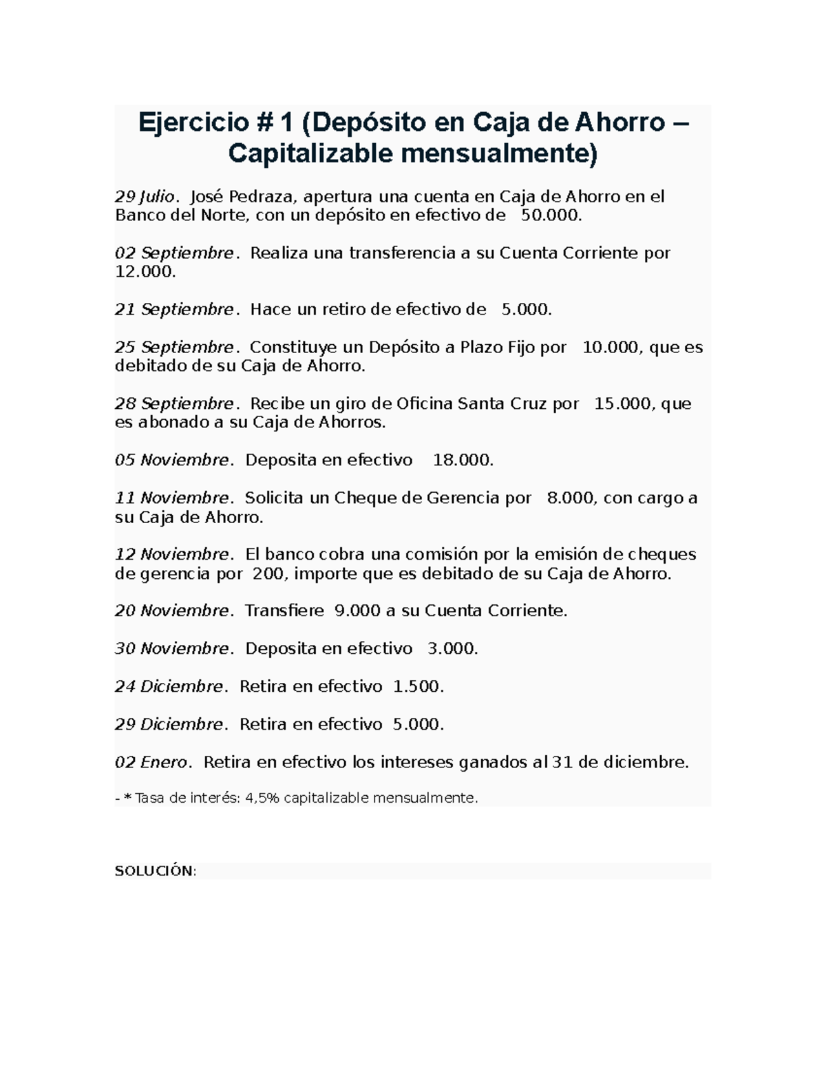 Ejercicio Bancarai CAJA DE Ahorro - Ejercicio # 1 (Depósito en Caja de Ahorro – Capitalizable ...