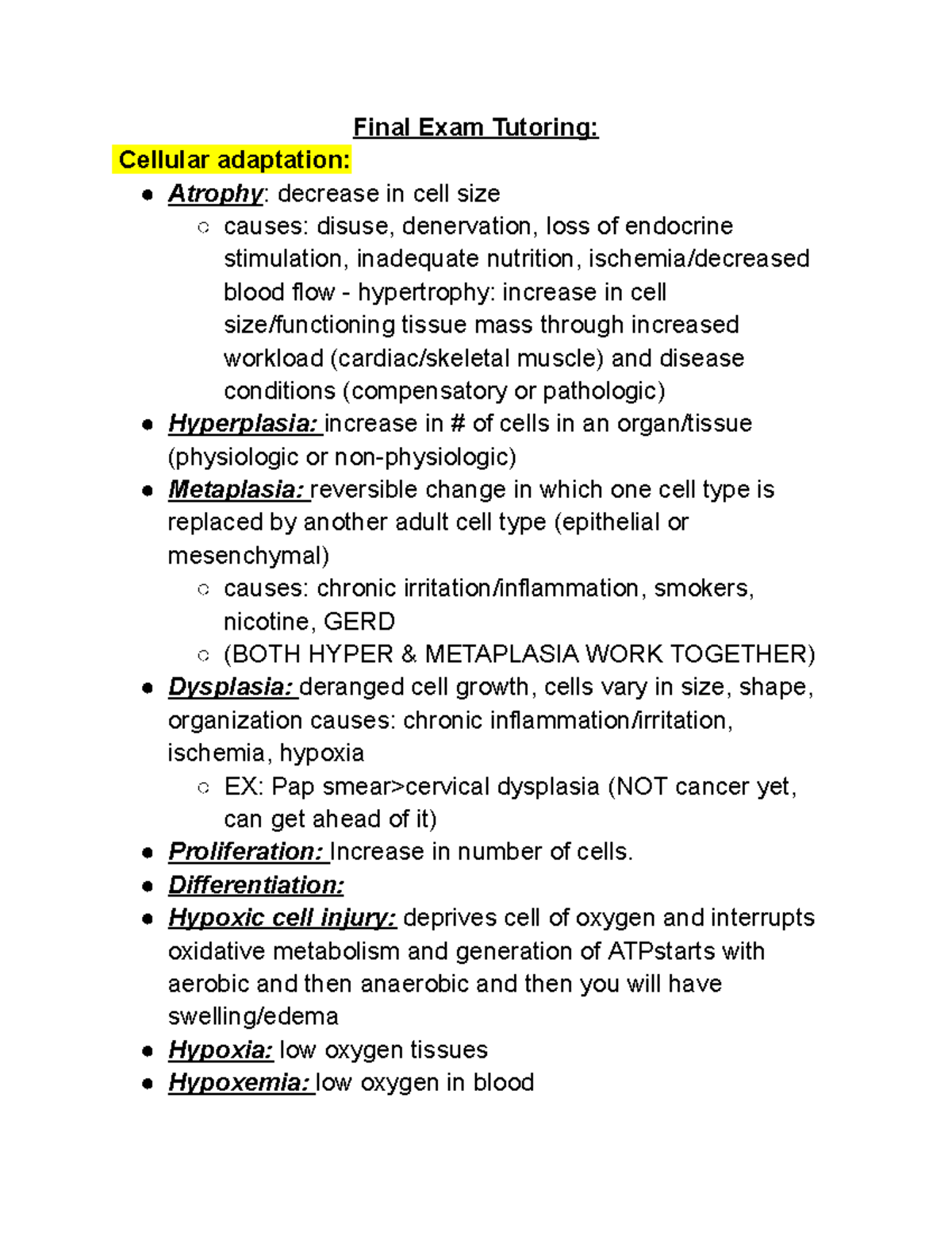 Final Exam Tutoring - Good - Final Exam Tutoring: Cellular adaptation: Atrophy: decrease in cell ...