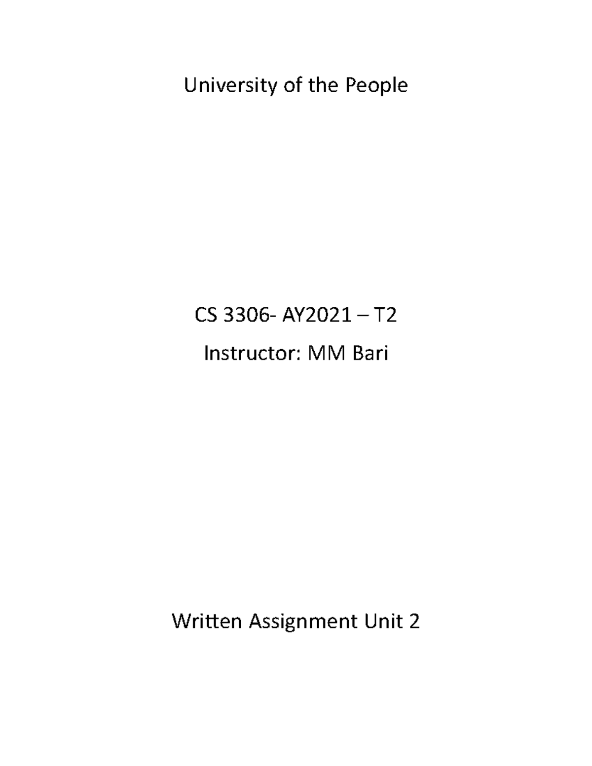 Assignment 2 for CS3306 - University of the People CS 3306- AY2021 – T Instructor: MM Bari ...