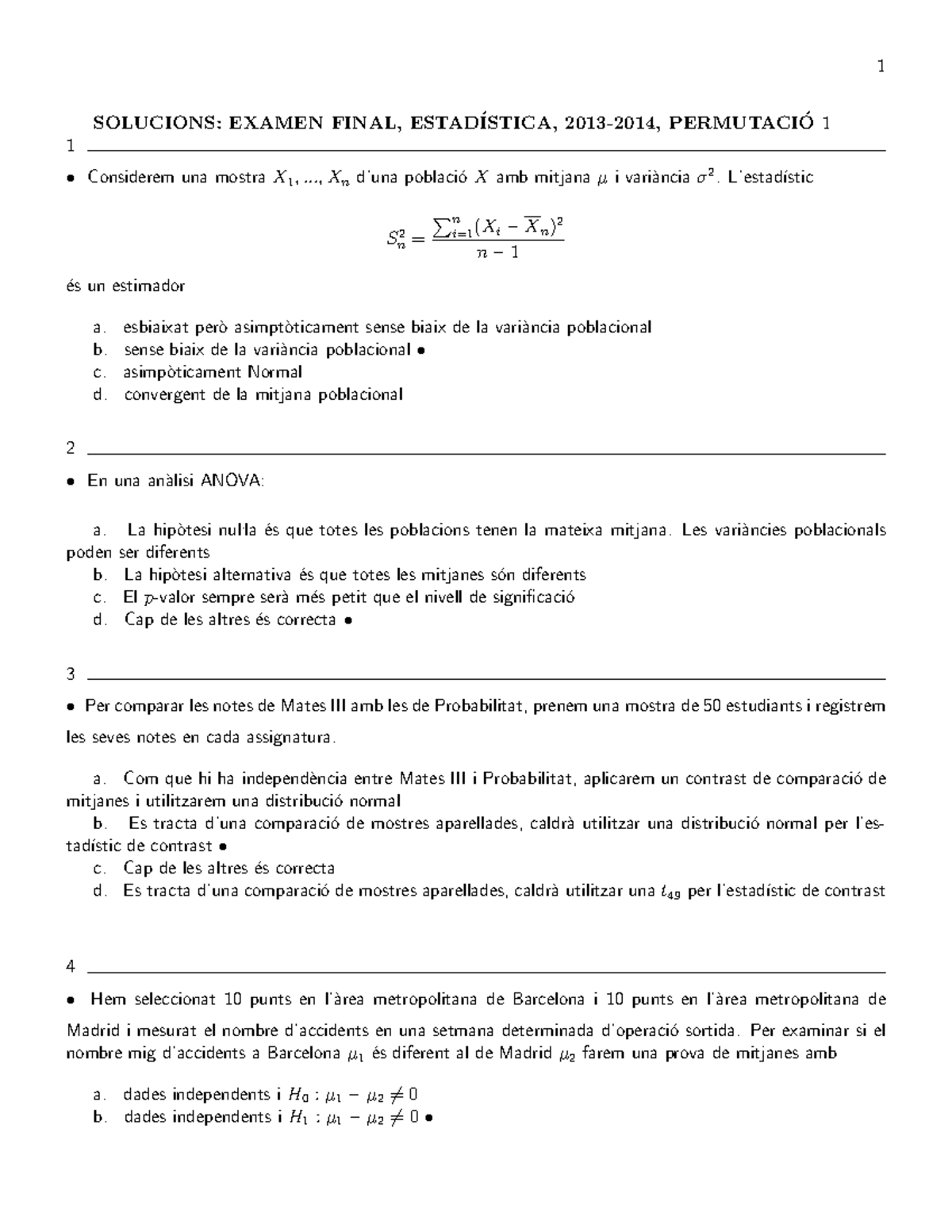 Examen abril 2014, preguntas y respuestas - SOLUCIONS: EXAMEN FINAL, ESTAD ́ISTICA, 2013-2014 ...