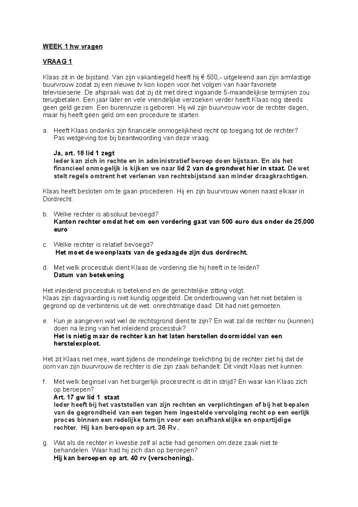 WEEK 1 hw vragen - WEEK 1 hw vragen VRAAG 1 Klaas zit in de bijstand ...