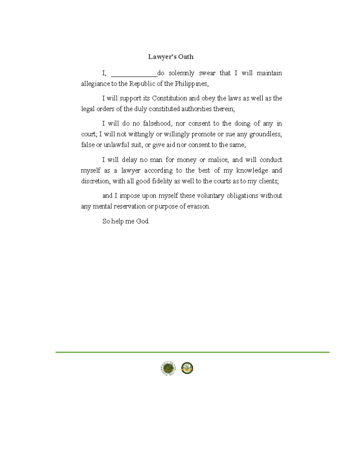 Final page lawyer's oath - Lawyer's Oath I, _____________do solemnly ...