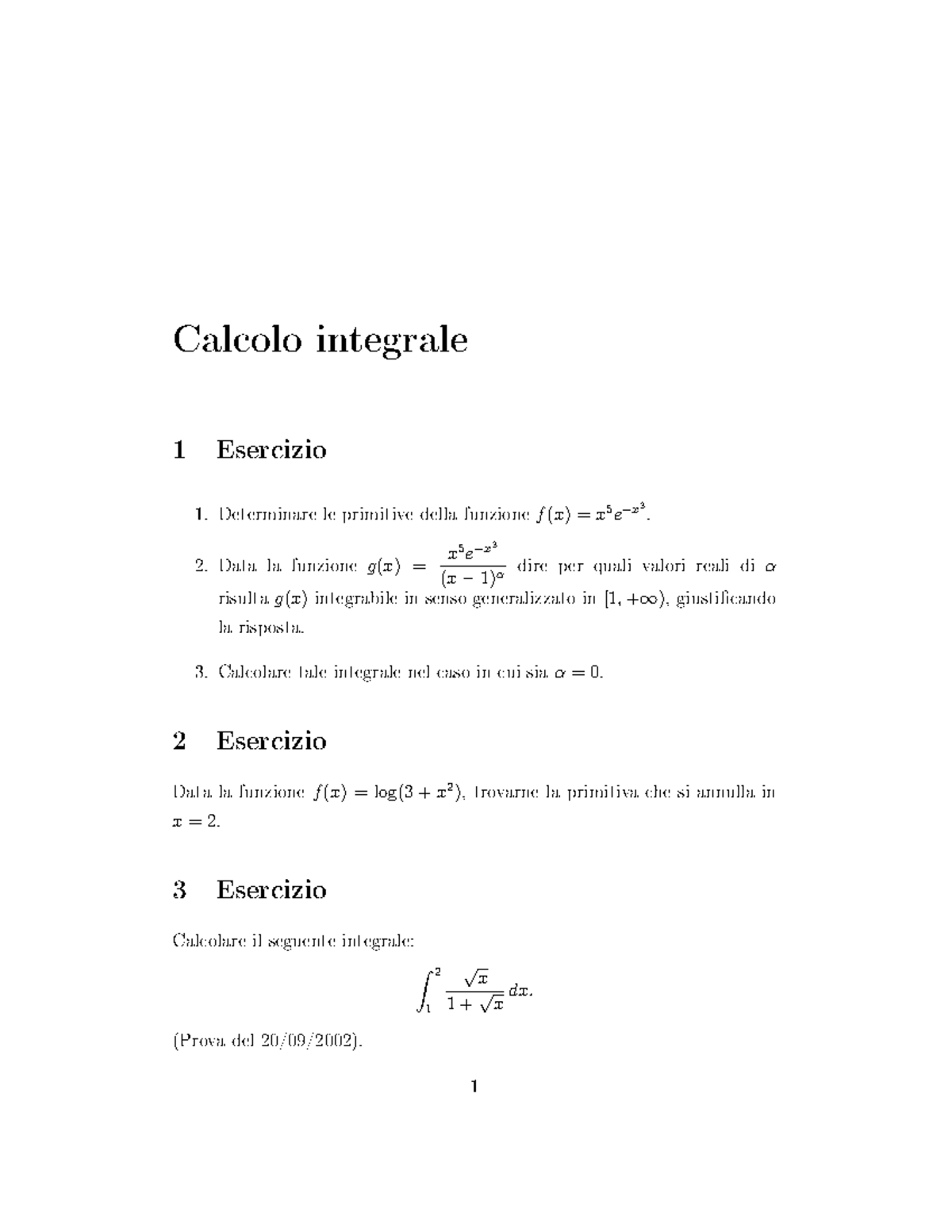 Testi calcolo integrale - Calcolo integrale 1 Esercizio Determinare le ...