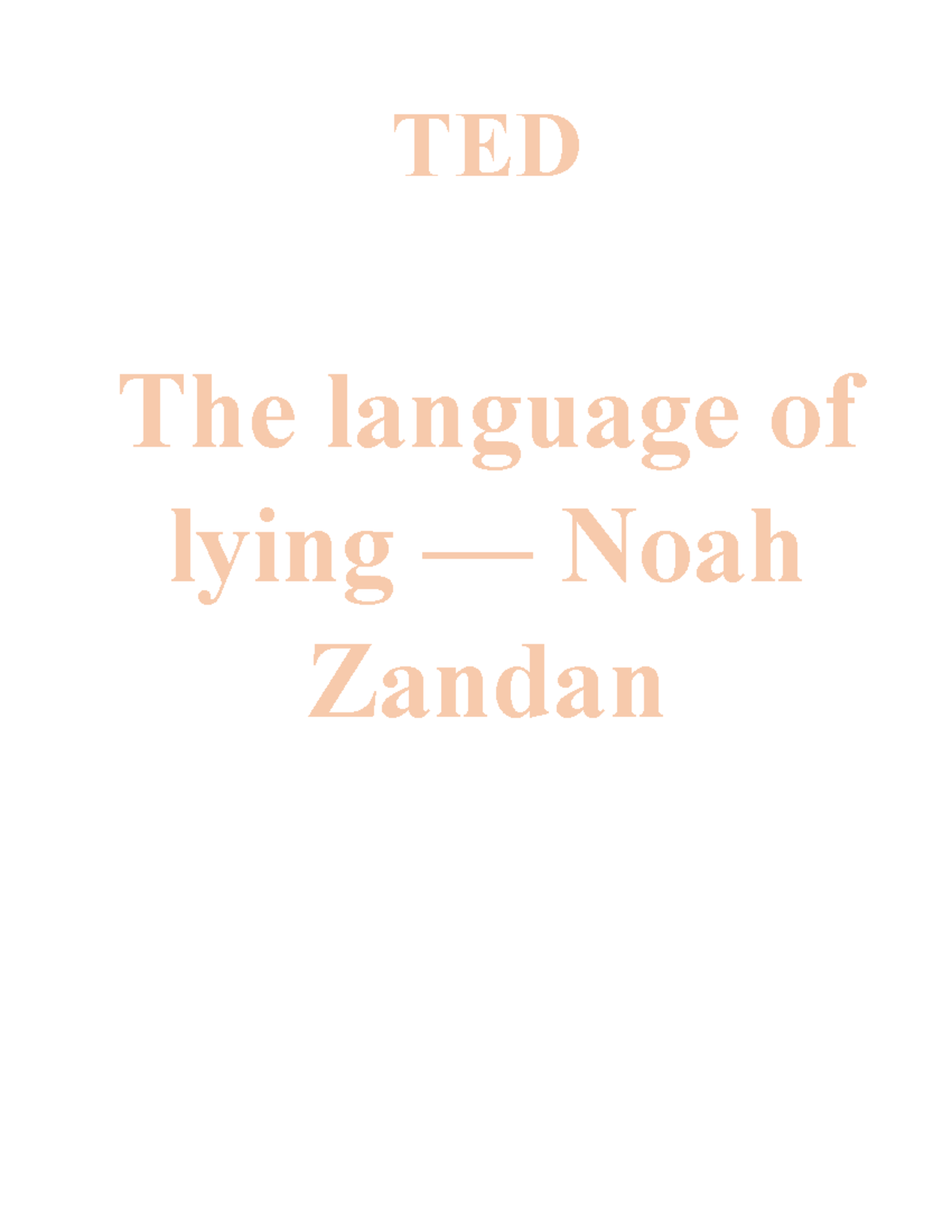 Trans TEDed The language of lying - TED The language of lying — Noah ...