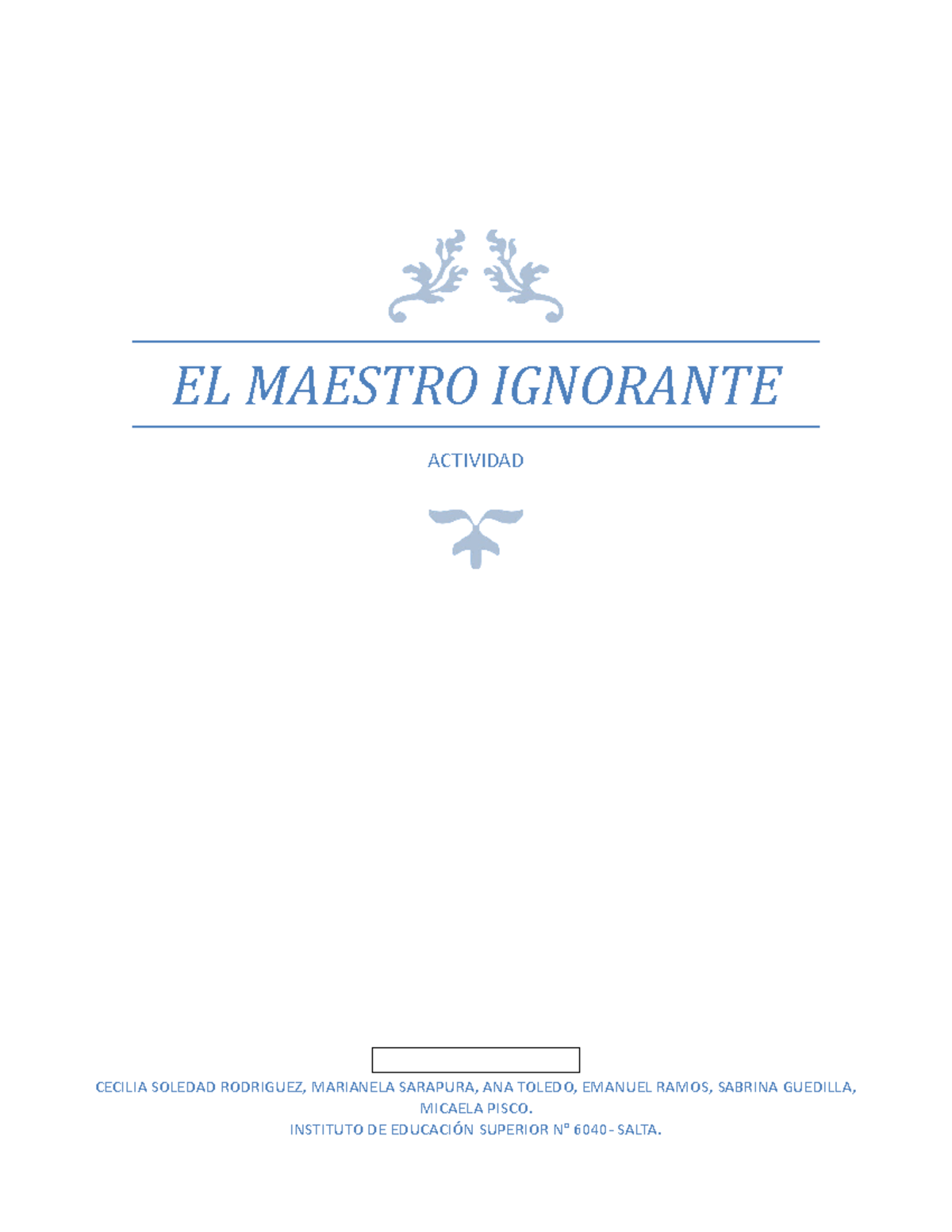 Actividad 5 - El maestro ignorante - EL MAESTRO IGNORANTE ACTIVIDAD CECILIA SOLEDAD RODRIGUEZ ...