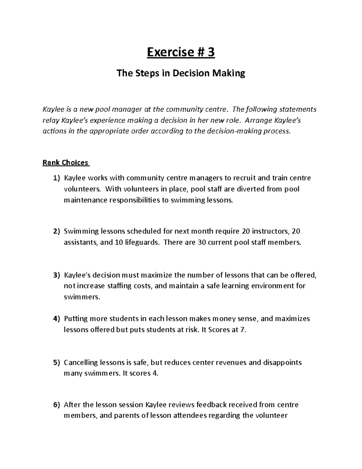 Exercise 3 - Read - Exercise # 3 The Steps in Decision Making Kaylee is ...