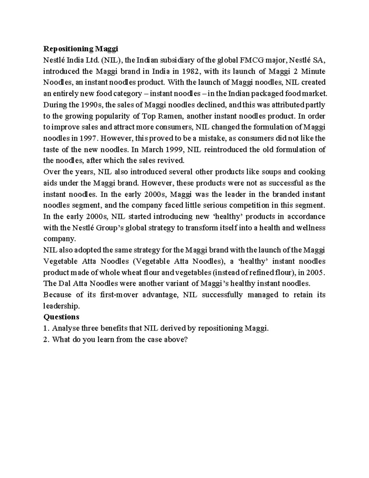 Repositioning Maggi case study - Repositioning Maggi Nestlé India Ltd. (NIL), the Indian ...