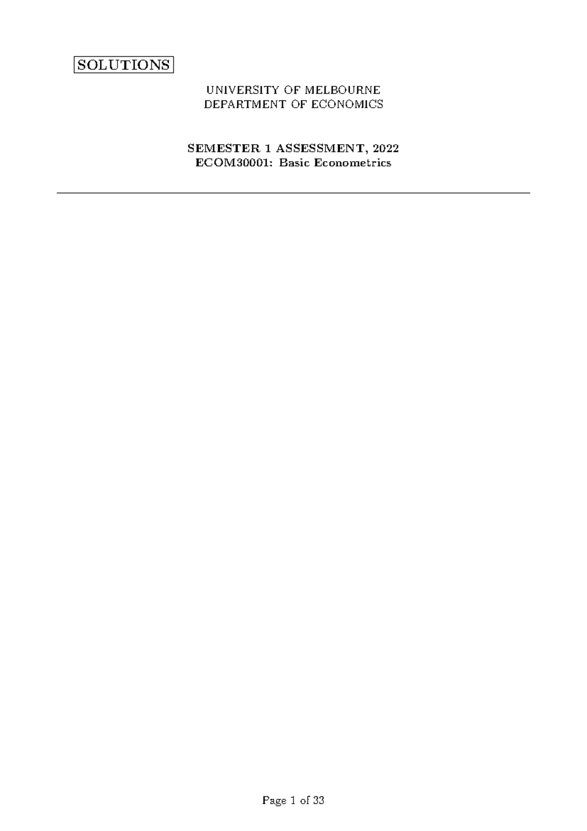 Sol ECOM30001 final 2022 - SOLUTIONS UNIVERSITY OF MELBOURNE DEPARTMENT OF ECONOMICS SEMESTER 1 ...