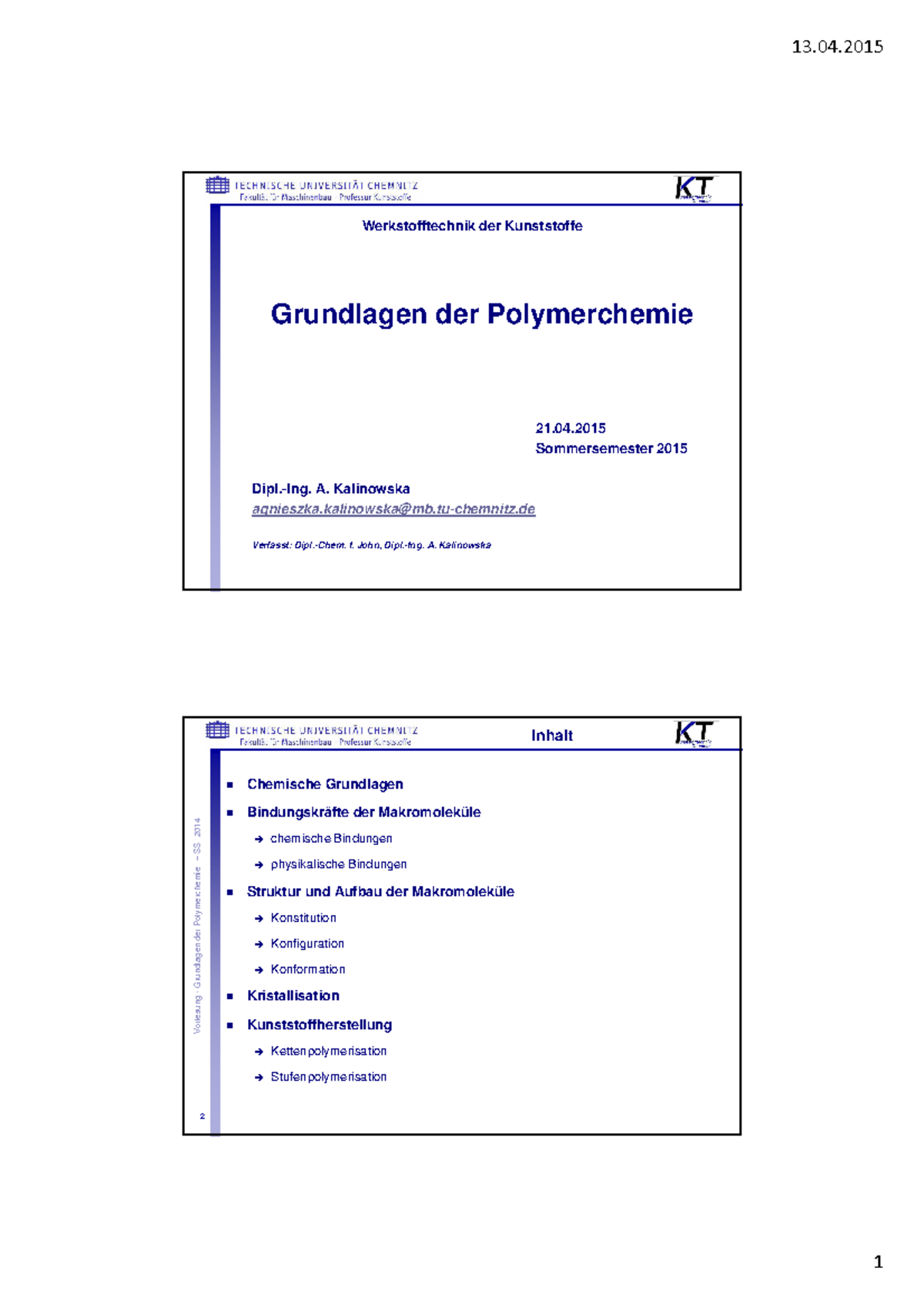 02 Grundlagen der Polymerchemie - Sommersemester 2015 Dipl.-Ing. A ...