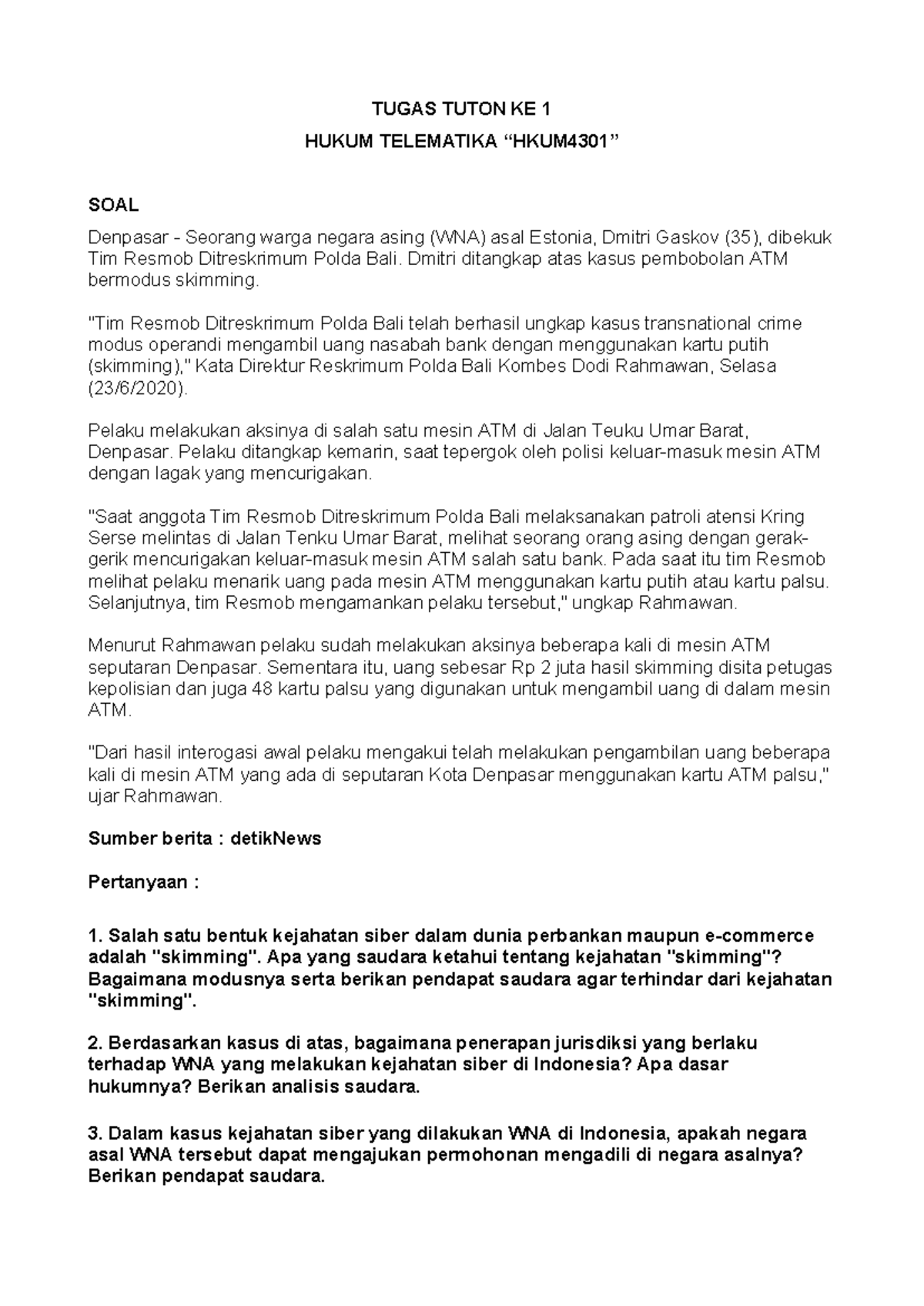 Jawaban Tugas 1 Hukum Telematika - TUGAS TUTON KE 1 HUKUM TELEMATIKA “HKUM4301’’ SOAL Denpasar ...