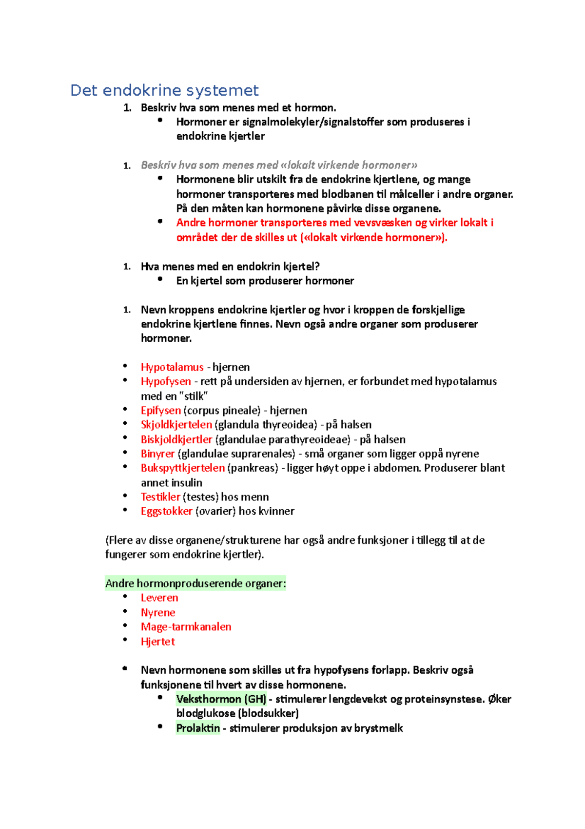 Det endokrine systemet - Det endokrine systemet Beskriv hva som menes ...