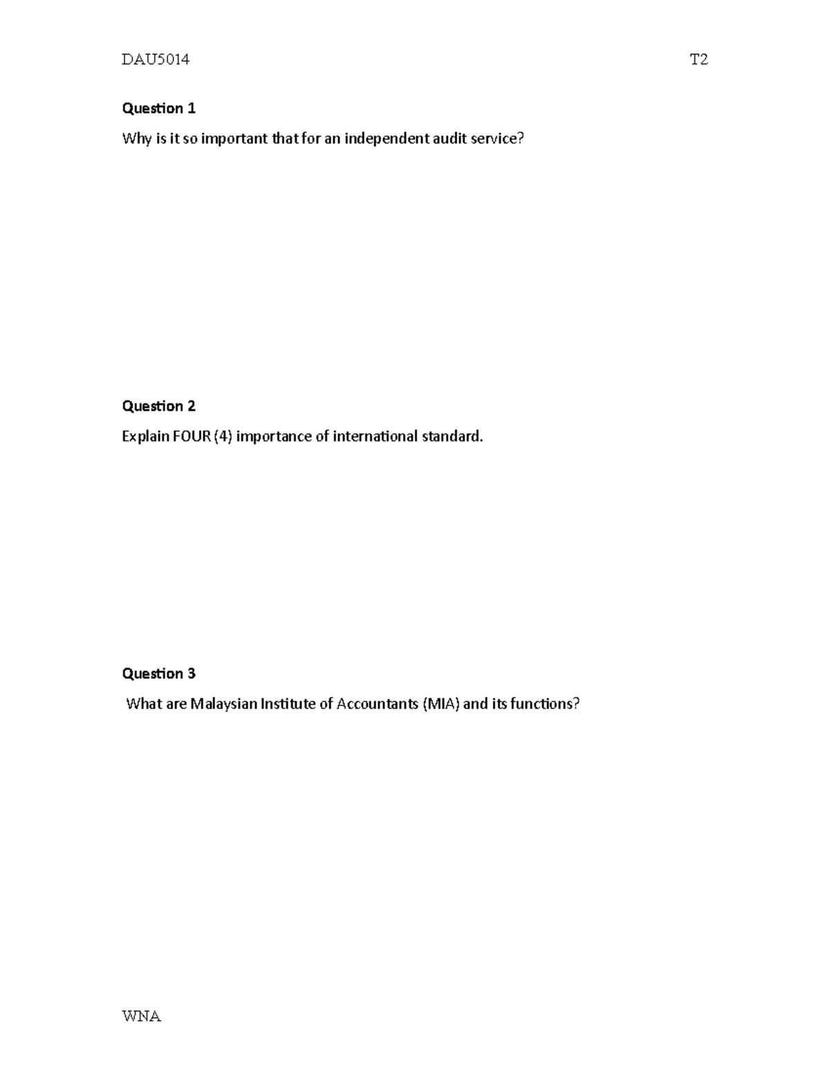 Auditing Tutorial Question and Answer - Question 1 Why is it so important that for an ...
