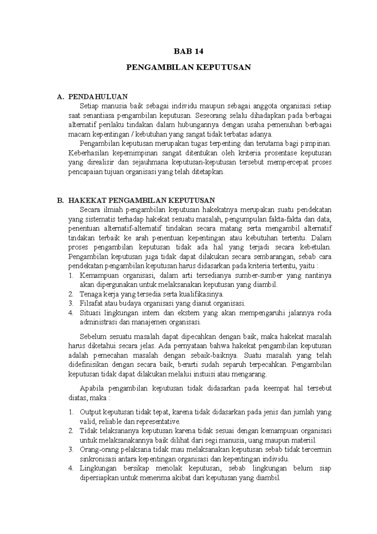 BAB 14 - Pengambilan Keputusan - BAB 14 PENGAMBILAN KEPUTUSAN A. PENDAHULUAN Setiap manusia baik ...