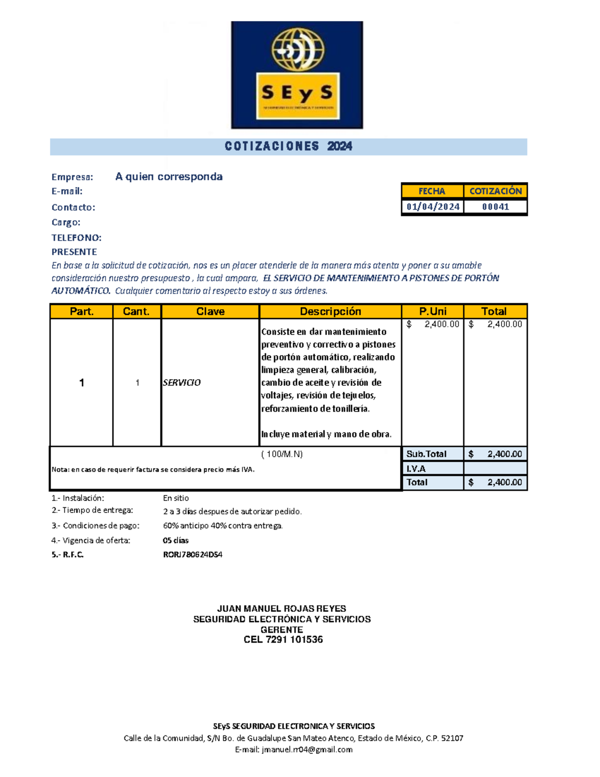 COT-041 Servicio MTTO 1 ABR - Empresa: A quien corresponda E-mail: FECHA COTIZACIÓN Contacto ...