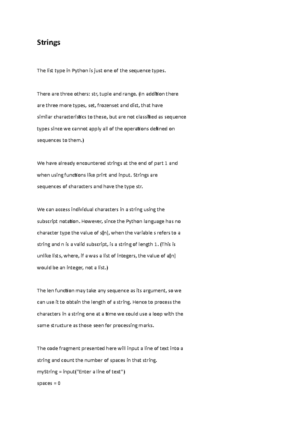 Strings - Strings The list type in Python is just one of the sequence ...